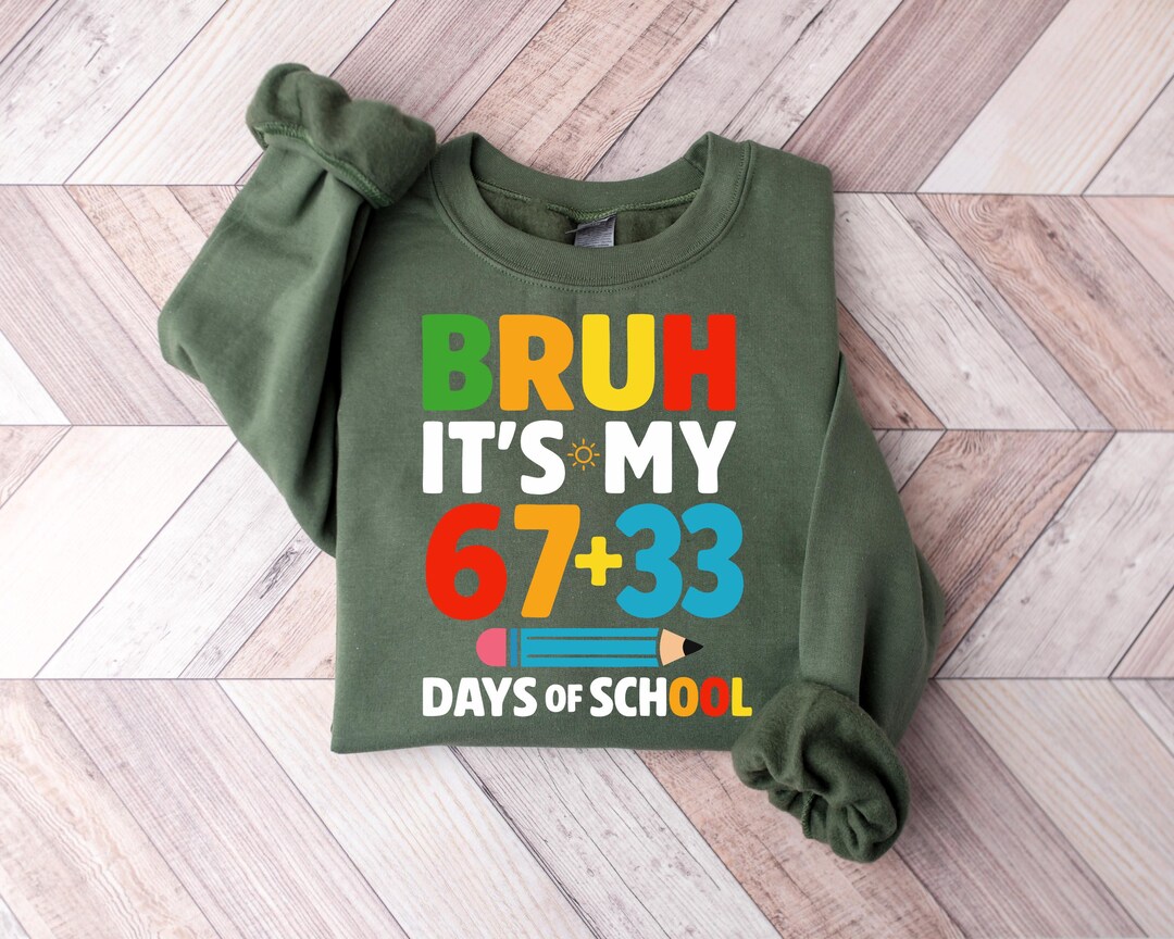 100th Day of School Sweatshirt, Funny Teacher Tee, Bruh 100 Days ...