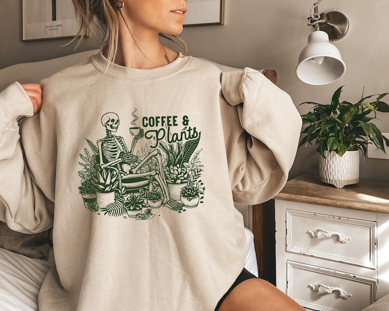 Coffee and Plants Sweatshirt, Skeleton Drinking Coffee Hoodie ...