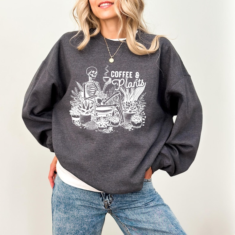 Coffee and Plants Sweatshirt, Skeleton Drinking Coffee Hoodie ...
