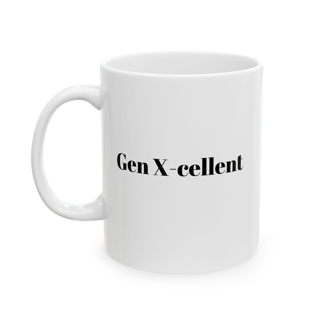 Gen X Mug, Funny Generation Mug, Brag Mug - Etsy