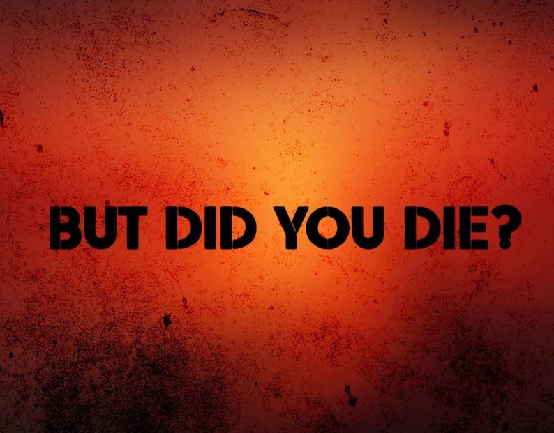 But Did You Die Decal -funny Decal - Bumper Sticker - Vinyl Decal ...