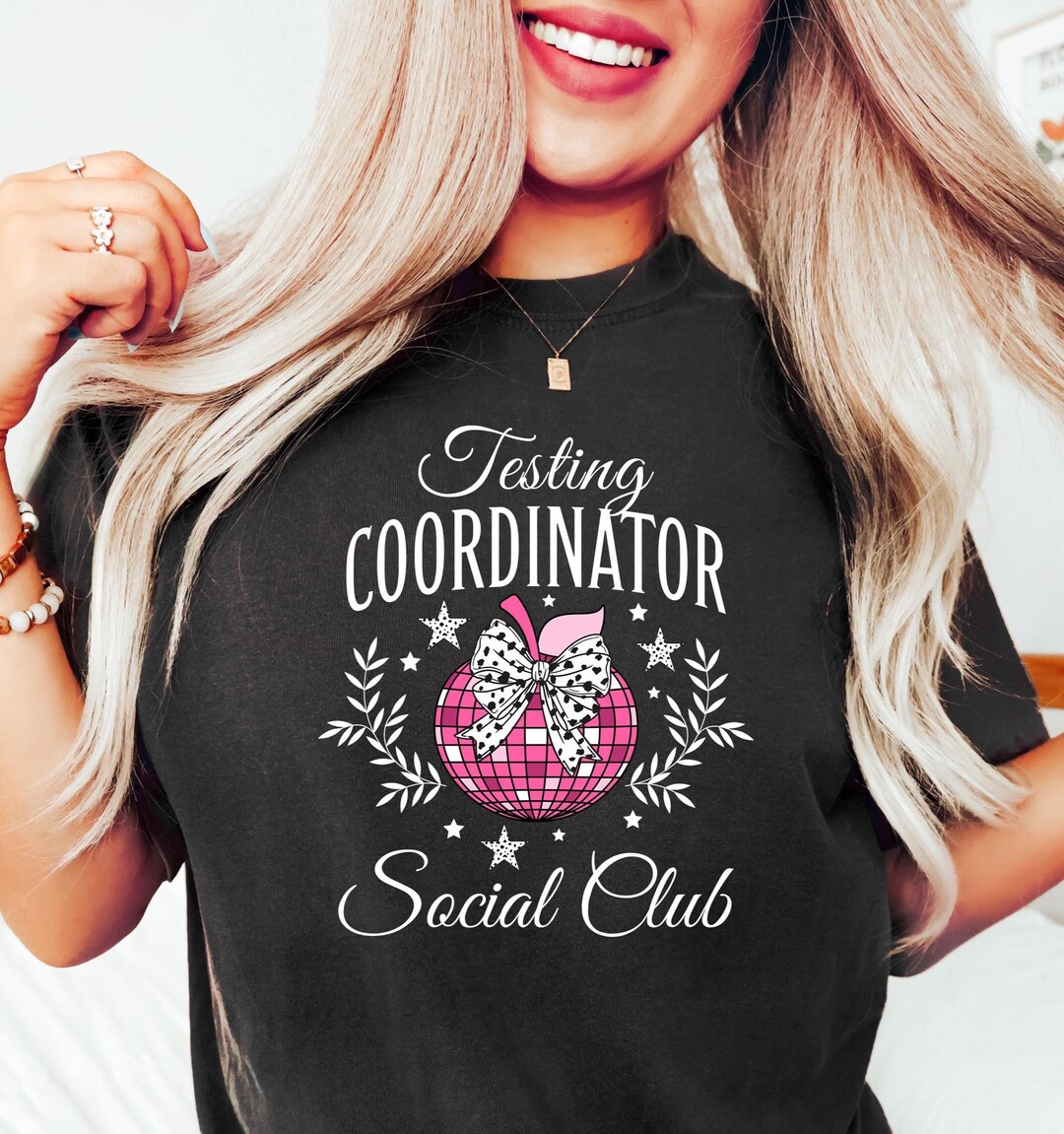 Testing Coordinator Social Club T-shirt, Test Coordinator Sweater, Test ...