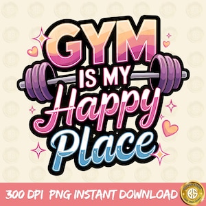 Gym is My Happy Place Png Sublimation Design, Gym Life Png, Workout T ...