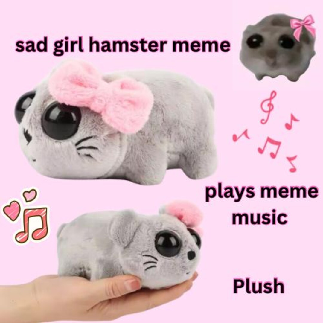 Cute Sad Girl Hamster Meme Plush Toy With Musical Feature, Just a Girl ...