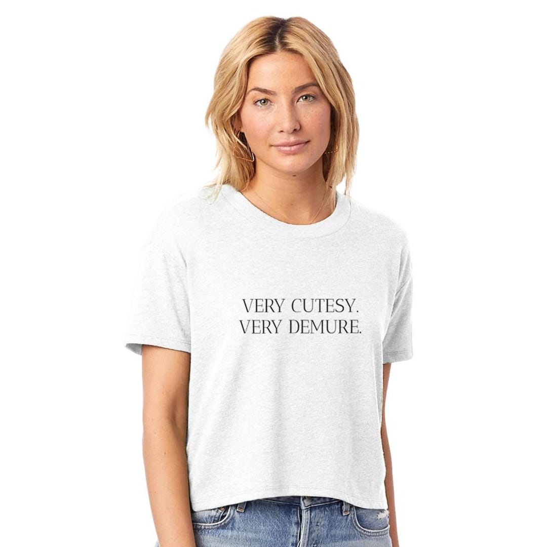 Very Demure, Very Cutesy Trendy Aesthetic, Very Demure Quote, Women's ...