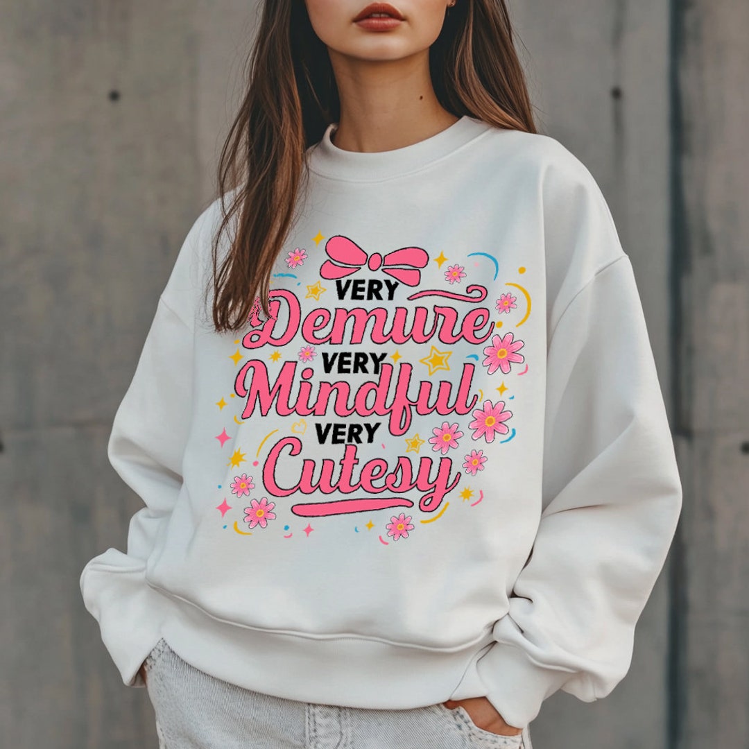 Very Demure Very Mindful Very Cutesy Gen Z Trendy Funny Very Demure ...