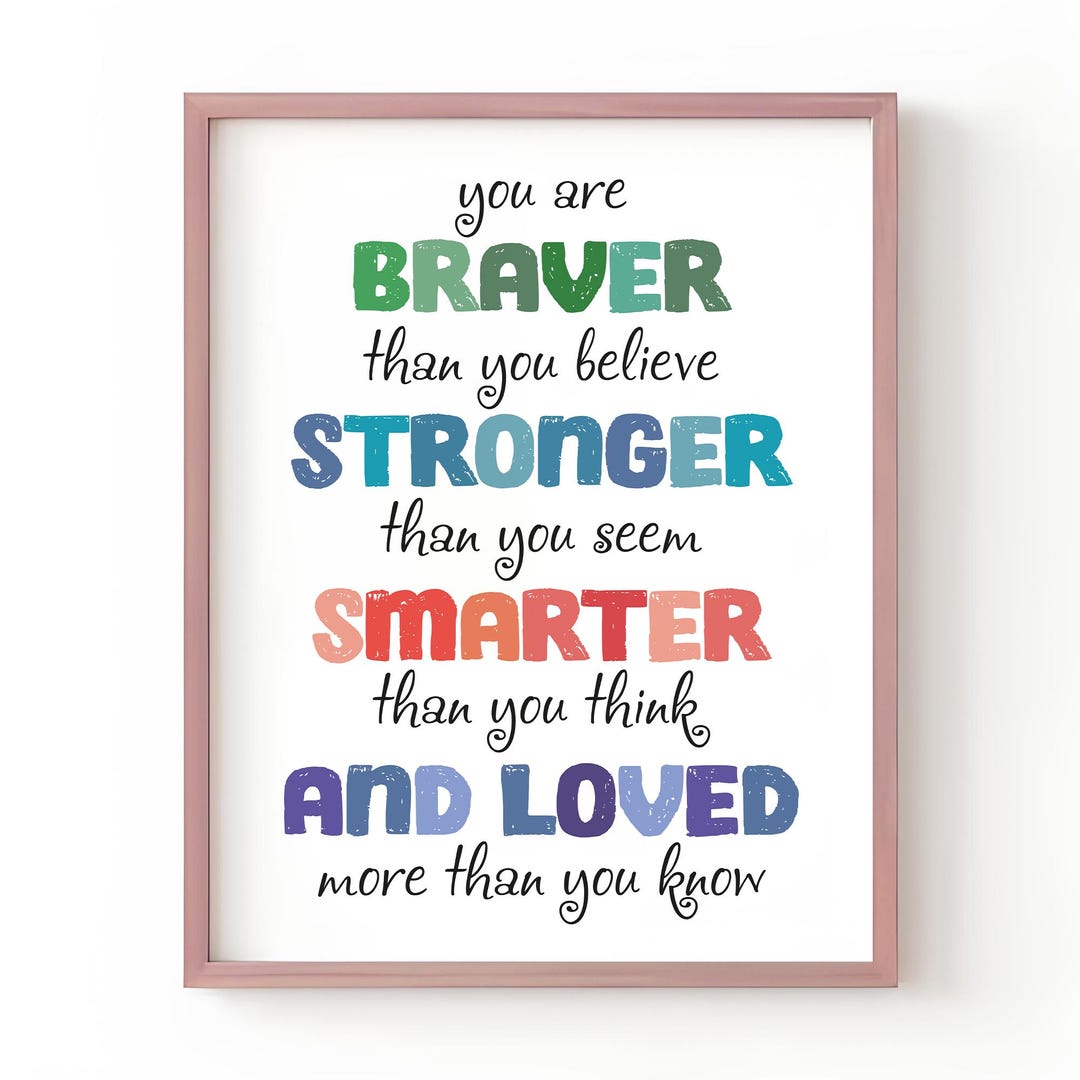 You Are Braver Than You Believe, Stronger Than You Seem, Smarter Than ...