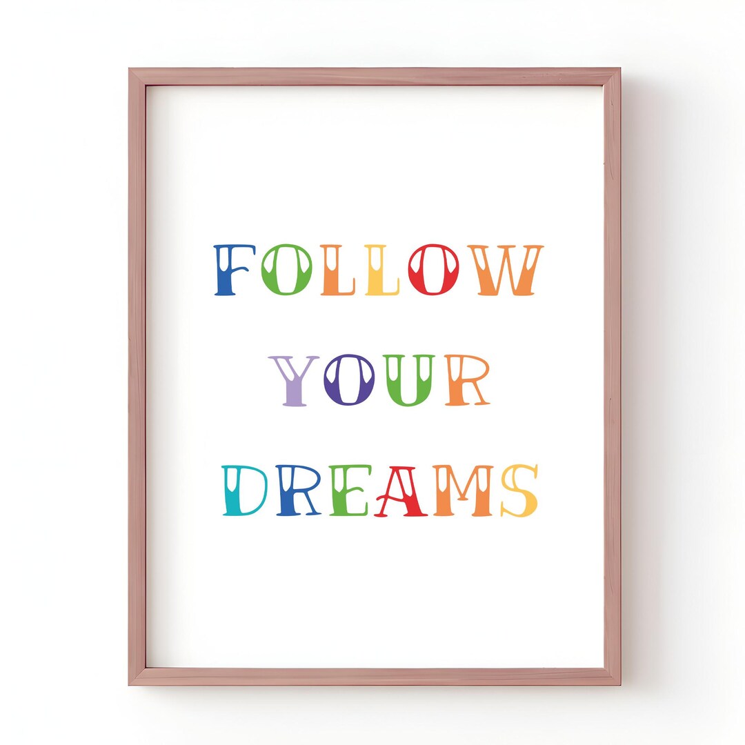 Follow Your Dreams Printable, Inspirational Quote, Nursery Wall Art ...