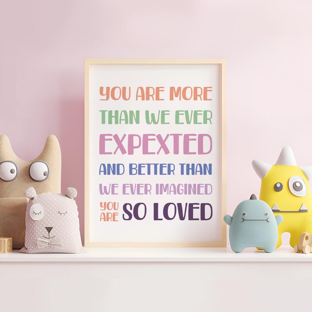 You Are More Than We Ever Expected & Better Than We Ever Imagined You ...