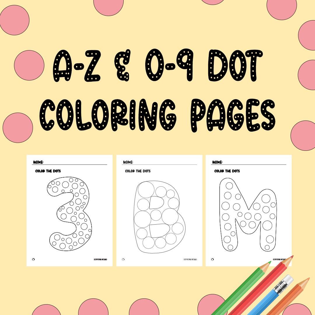Kids Dot Coloring Pages A-Z Printable ABC Worksheets for Kids Preschool ...