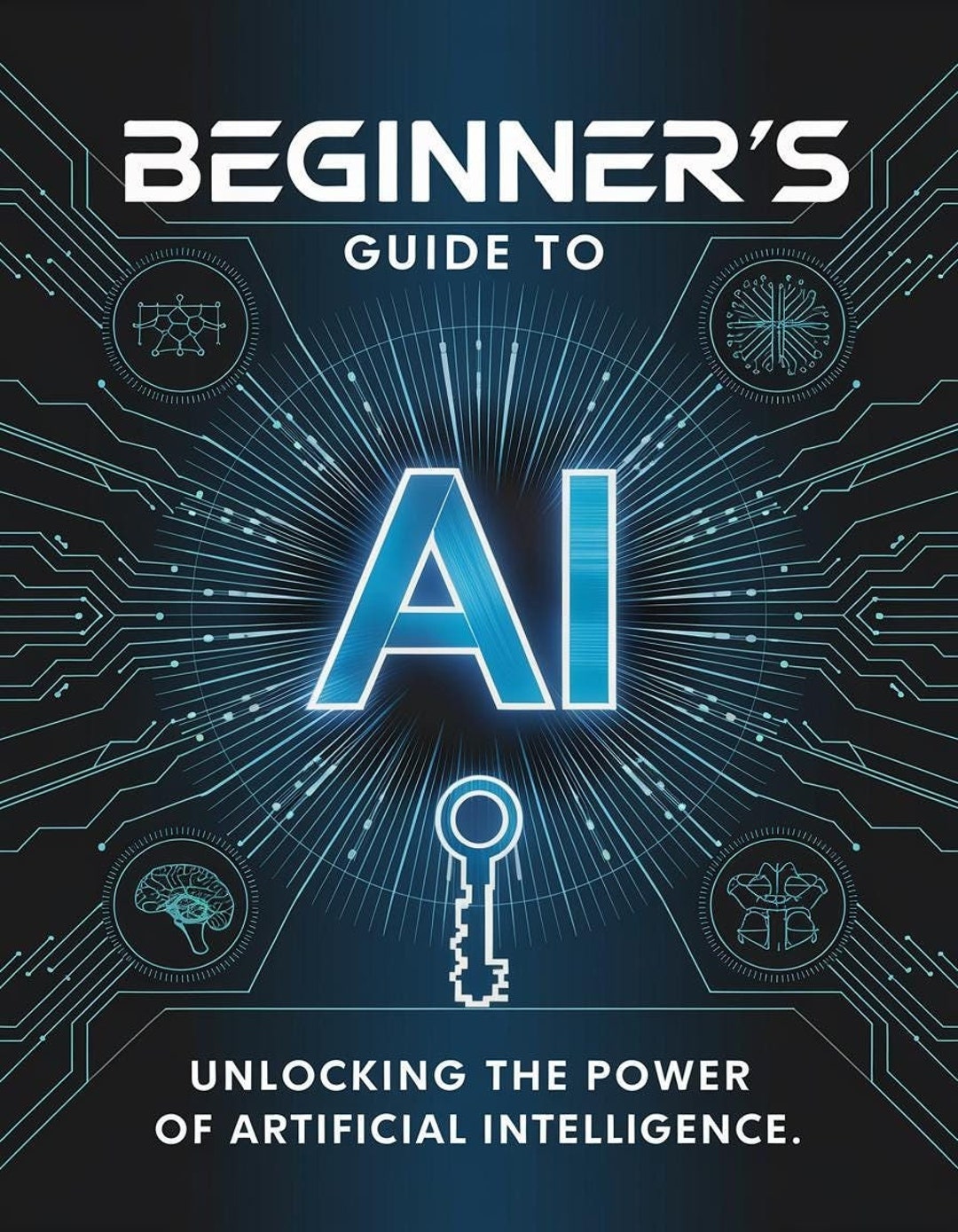 The Beginner’s Guide to Artificial Intelligence | E-book on AI Basics ...