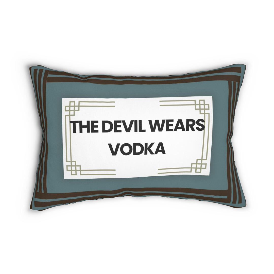 The Devil Wears Vodka Pillow | Novelty Quote Decorative Pillow - Etsy