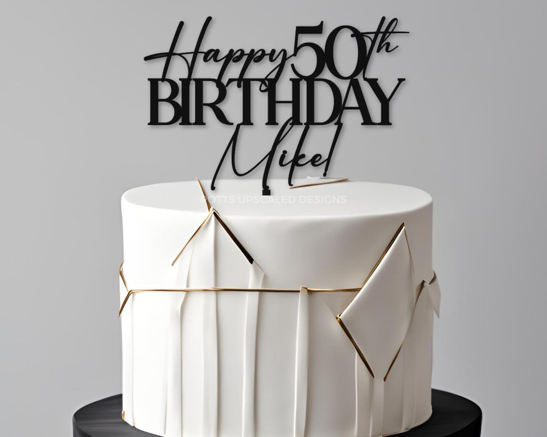 Happy 50th Cake Topper, Personalized Birthday Cake Decor, Custom Name ...