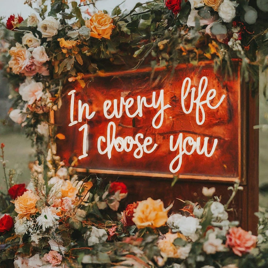 In Every Life I Choose You Neon Wedding Sign, I Choose You, Romantic ...