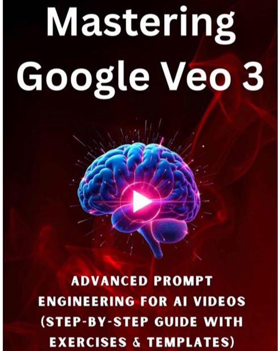 Google Veo 3 Advanced Prompt Engineering Guide: AI Videos, Exercises ...
