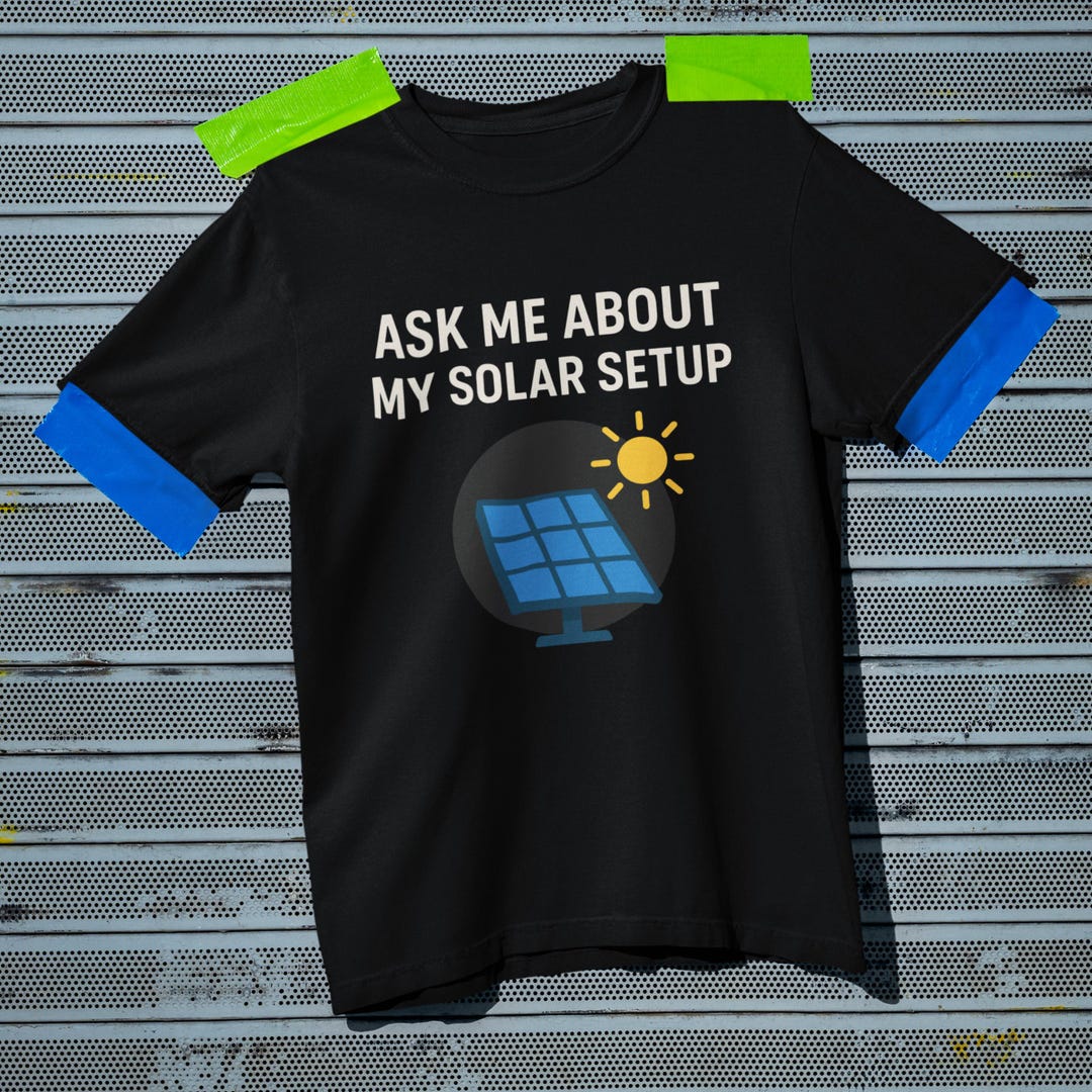 Ask Me About My Solar Shirt | Off-grid Living Tee - Etsy