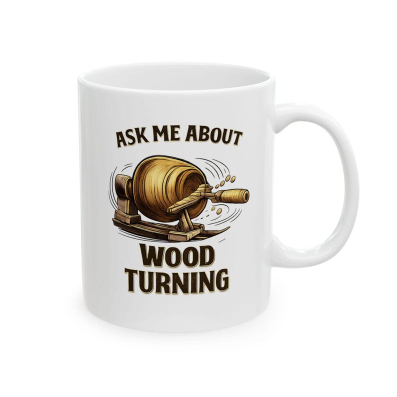 Ask Me About Wood Turning Mug | Woodworker Gift | Lathe Turning Coffee ...