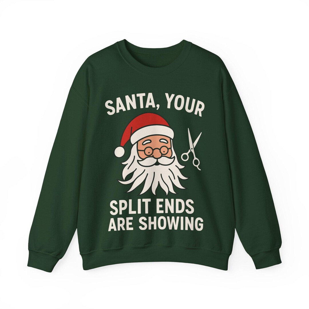 Santa Split Ends Funny Christmas Cosmetologist Sweatshirt Holiday Hair ...