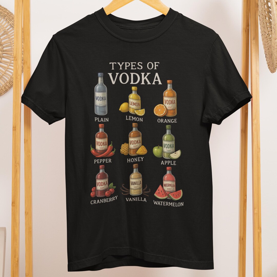 Vodka Types Chart T-shirt - Funny Liquor Lover Gift - Etsy