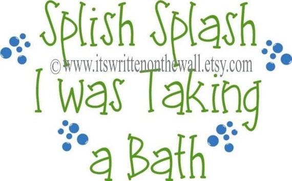 Items similar to Splish Splash I was taking a Bath 10x16 bubbles Vinyl ...