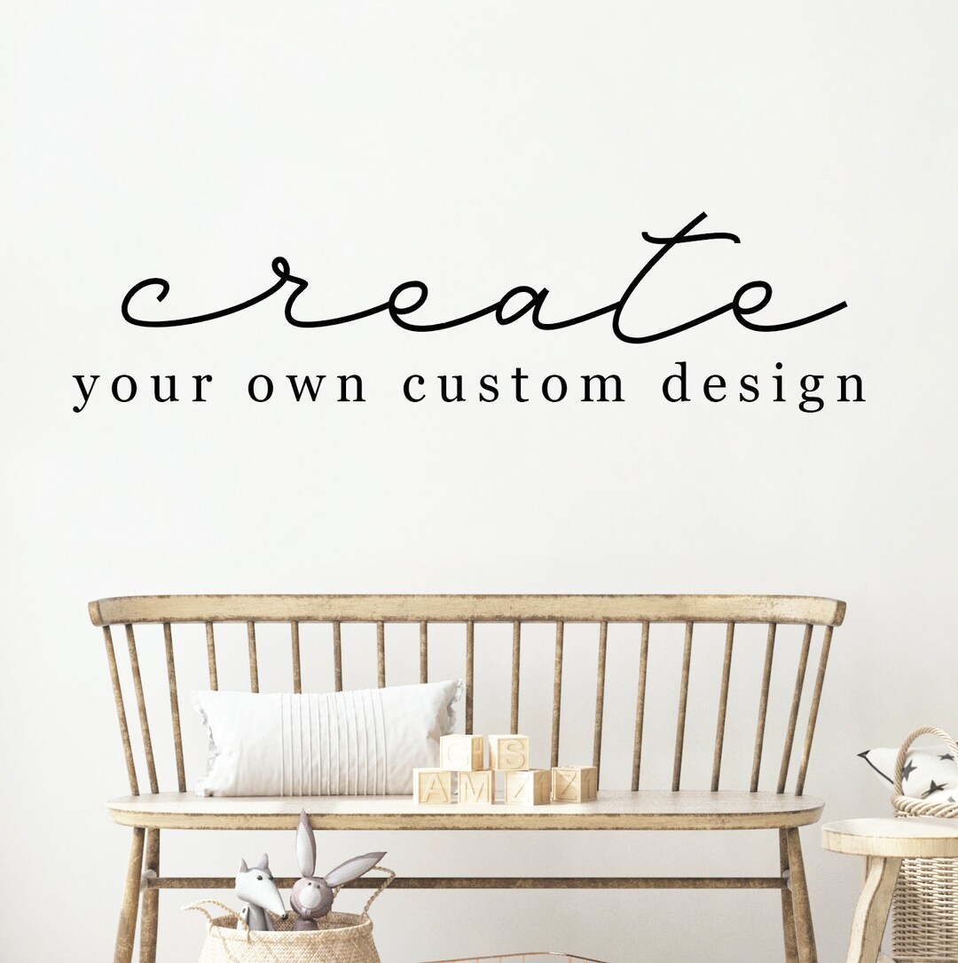 Design Your Own Custom Wall Sticker, Choose Font and Colors, Turn Your ...