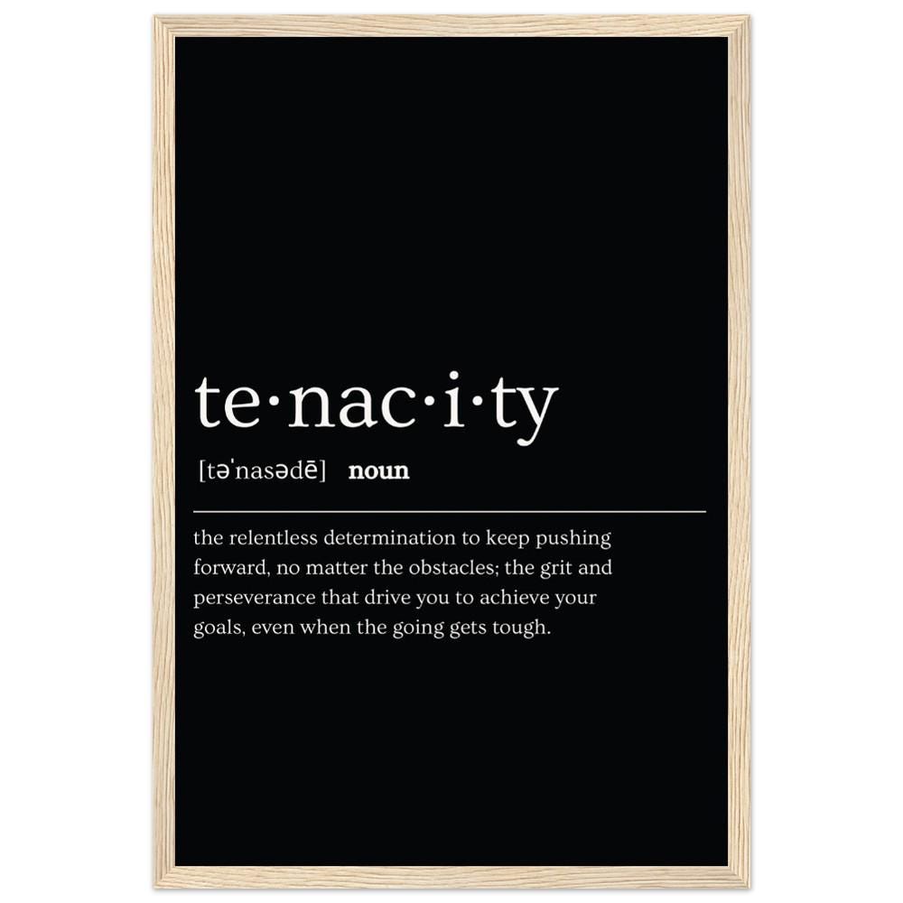 Tenacity Motivational Wall Art Decor Poster | Inspirational Wall Art ...
