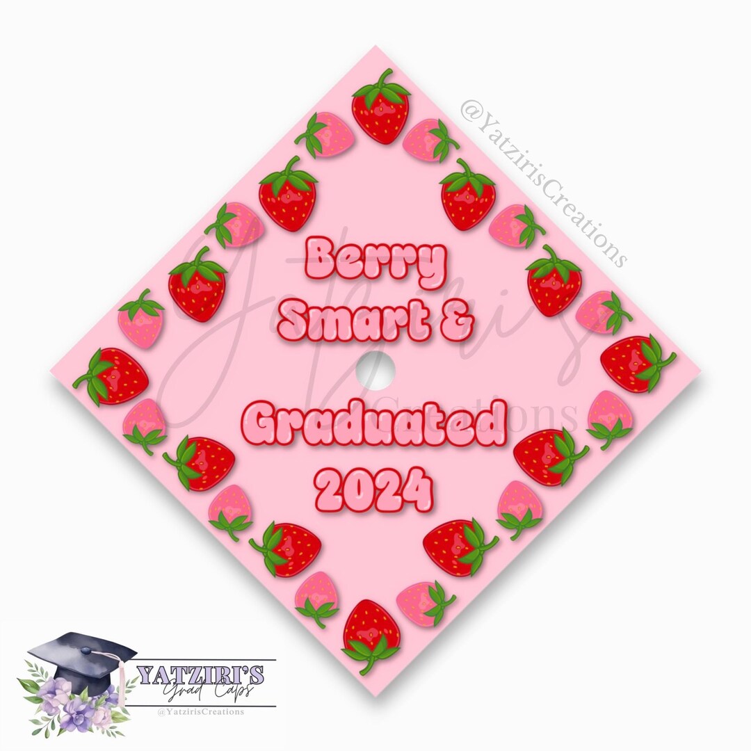Berry Smart Printed Graduation Cap Topper, Strawberry Graduation, Grad ...
