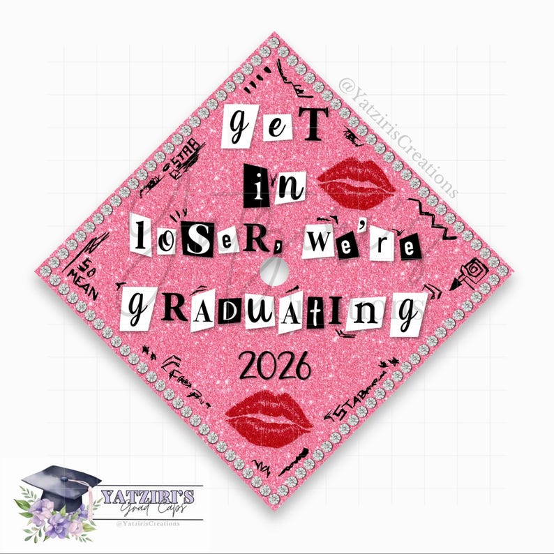 Get in Loser Printed Graduation Cap Topper, Mean Girls Graduation, Grad ...