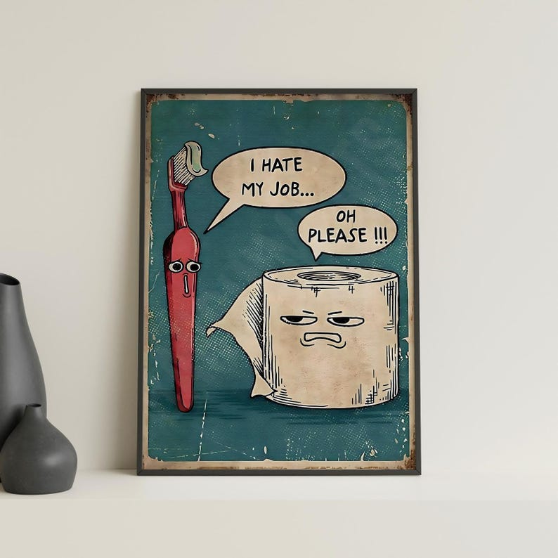 I Hate My Jobs Poster, Bathroom Decor, Funny Poster, Funny Wall Hanging ...