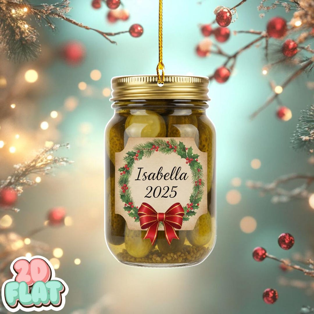 Personalized Pickle Jar 2D FLAT Ornament, Funny Christmas Tree Decor ...