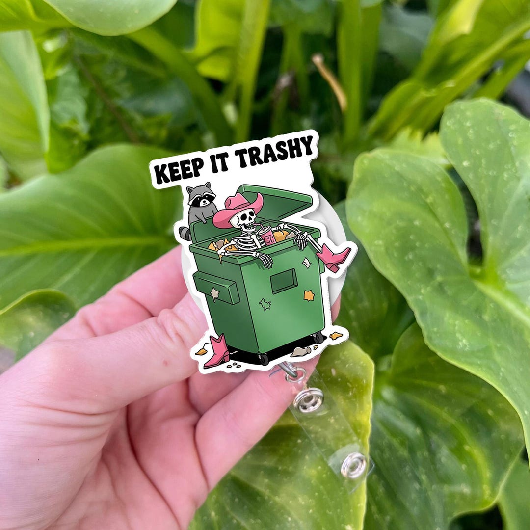Keep It Trashy Skeleton Dumpster Badge Reel, Funny Raccoon ID Holder ...