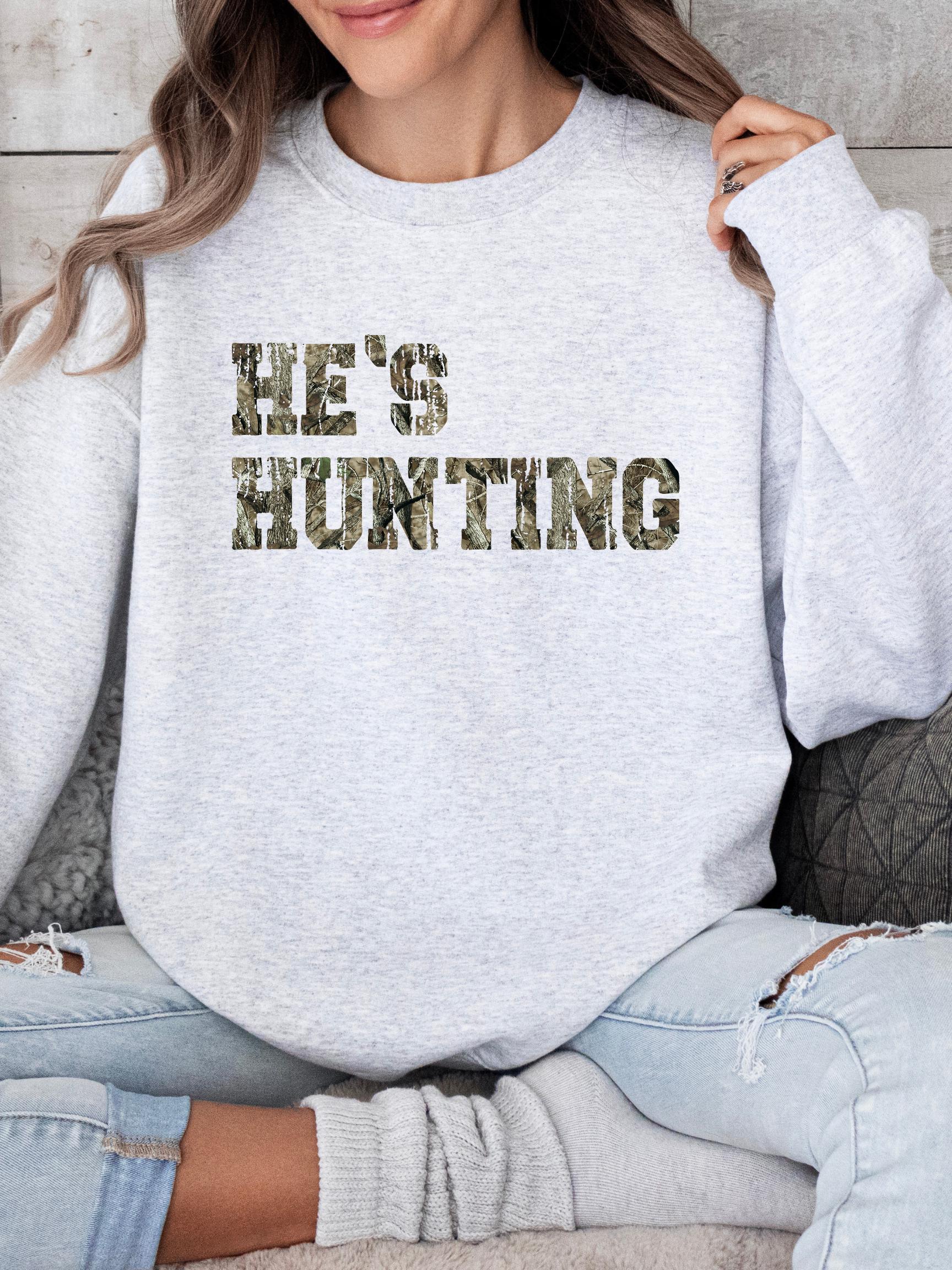He’s Hunting, He’s Hunting Shirt, Hunting Shirt, Hunting Season Shirt ...
