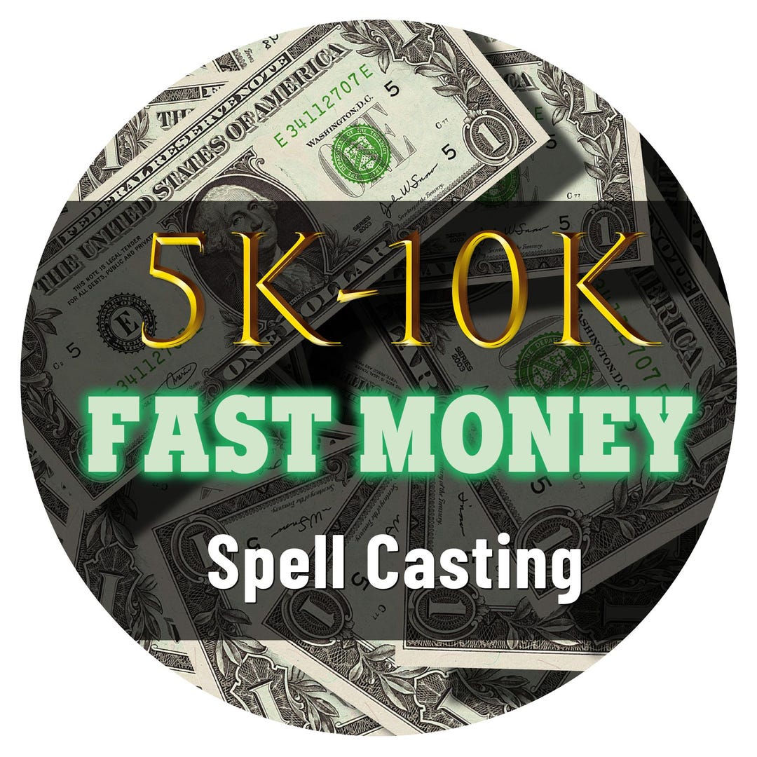 5K-10K Fast Money Spell Casting, Instant Cash Spell for Quick Results ...