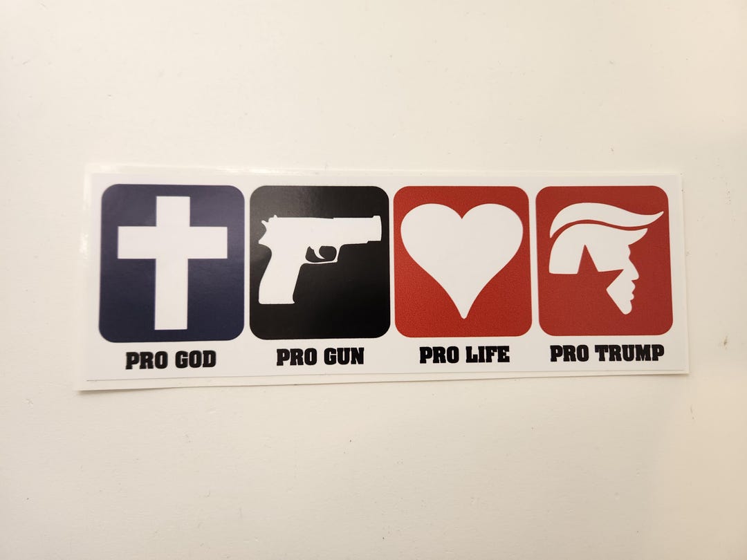 TRUMP - Pro God - Pro Gun - Pro Life - Pro Trump - Decal Car Truck ...