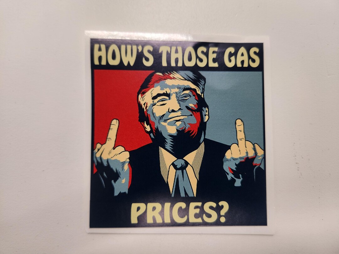 TRUMP 2024! How's Those Gas Prices? - Decal Car Truck Bumper Sticker - Etsy