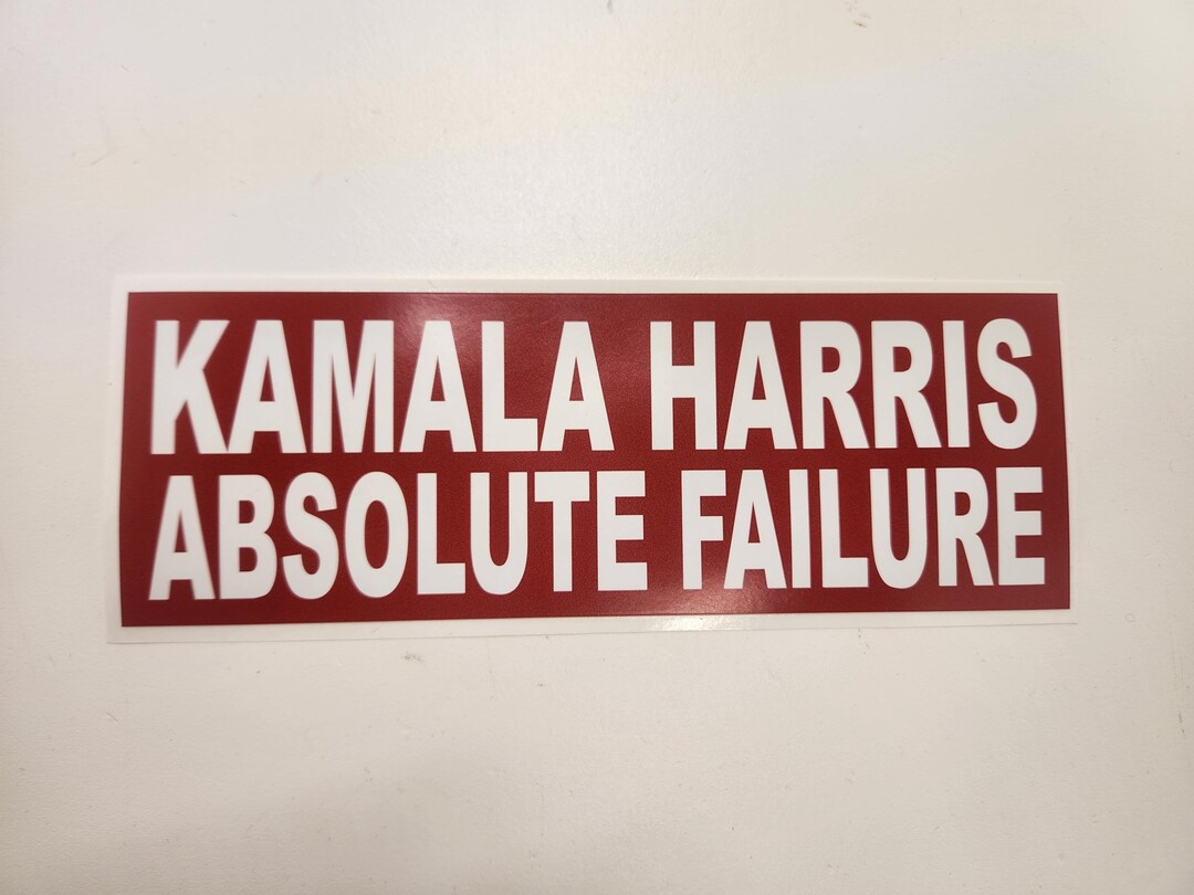 Kamala Harris ABSOLUTE FAILURE - Decal Car Truck Bumper Sticker - Etsy