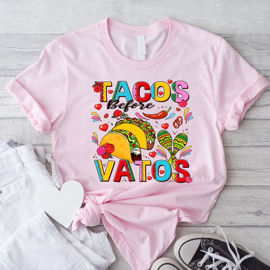 Tacos Before Vatos Valentines Day Shirt Spanish Valentine T Shirt
