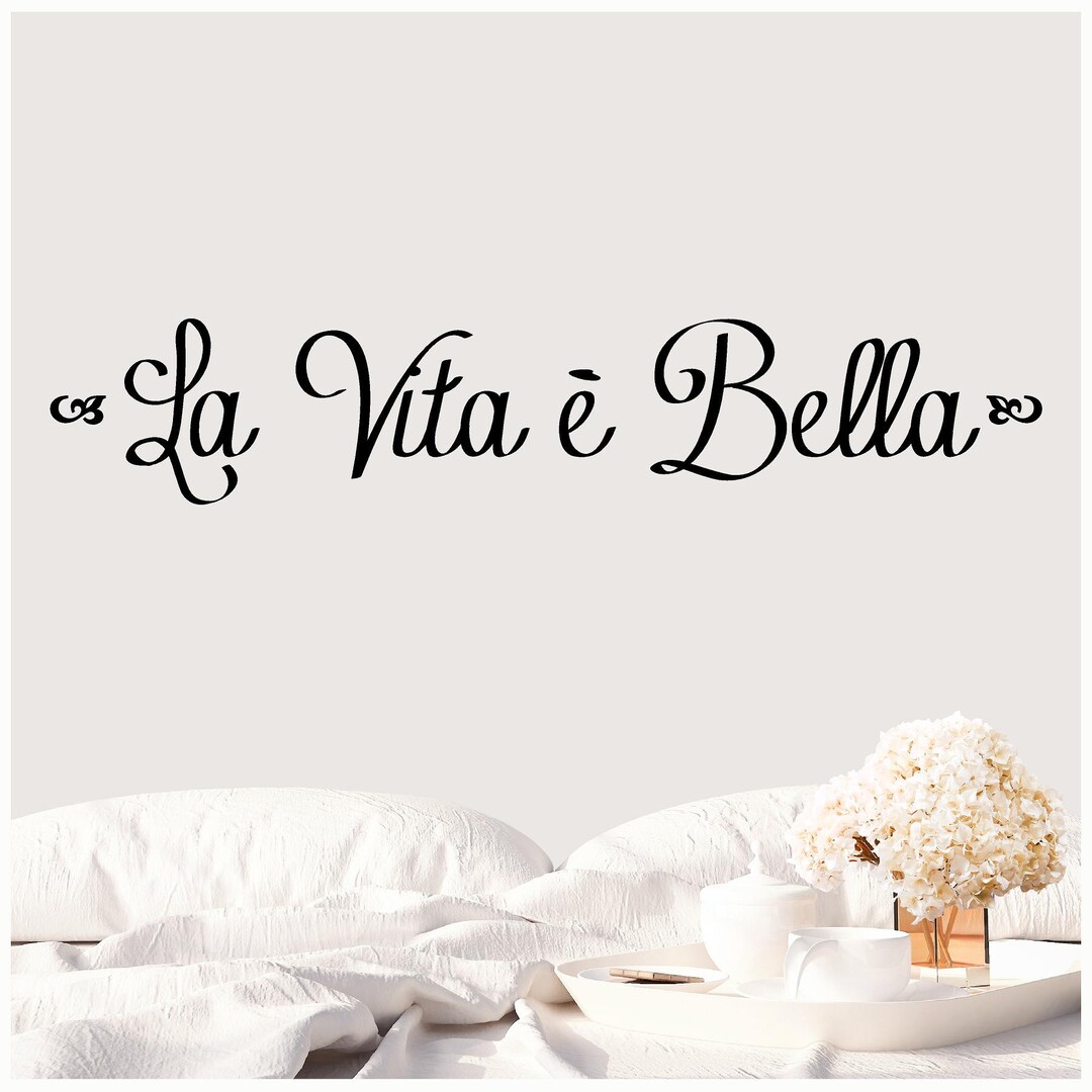 La Vita E Bella (life is Beautiful) Vinyl Lettering Wall Decal Sticker ...