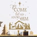 O Come Let Us Adore Him With Nativity Christmas Vinyl Wall Decal Quote ...