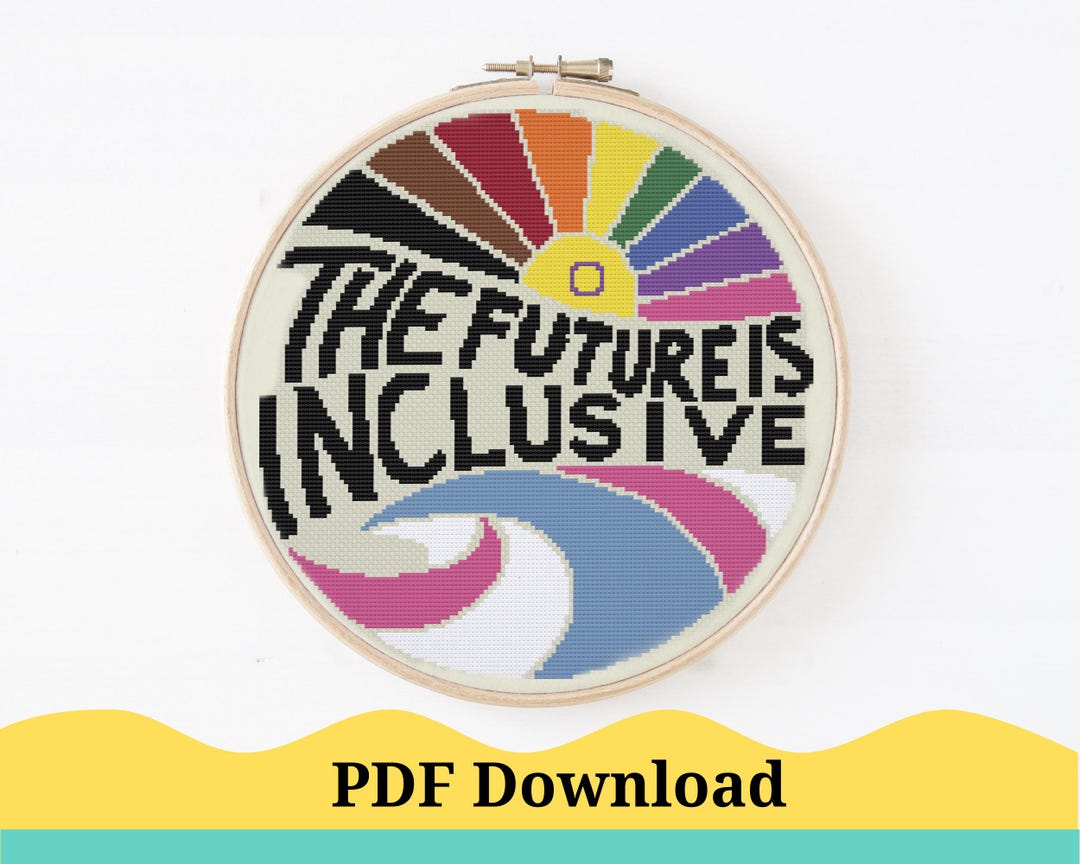 Equality Cross Stitch, the Future is Inclusive Cross Stitch, LGBTQ ...