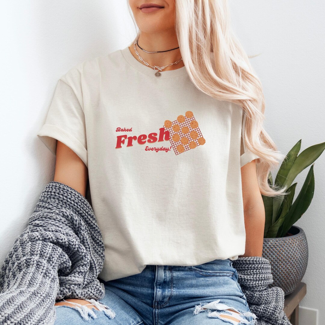 Baked Fresh Everyday T-shirt, Cookie Lover Gift, Funny Food Shirt ...