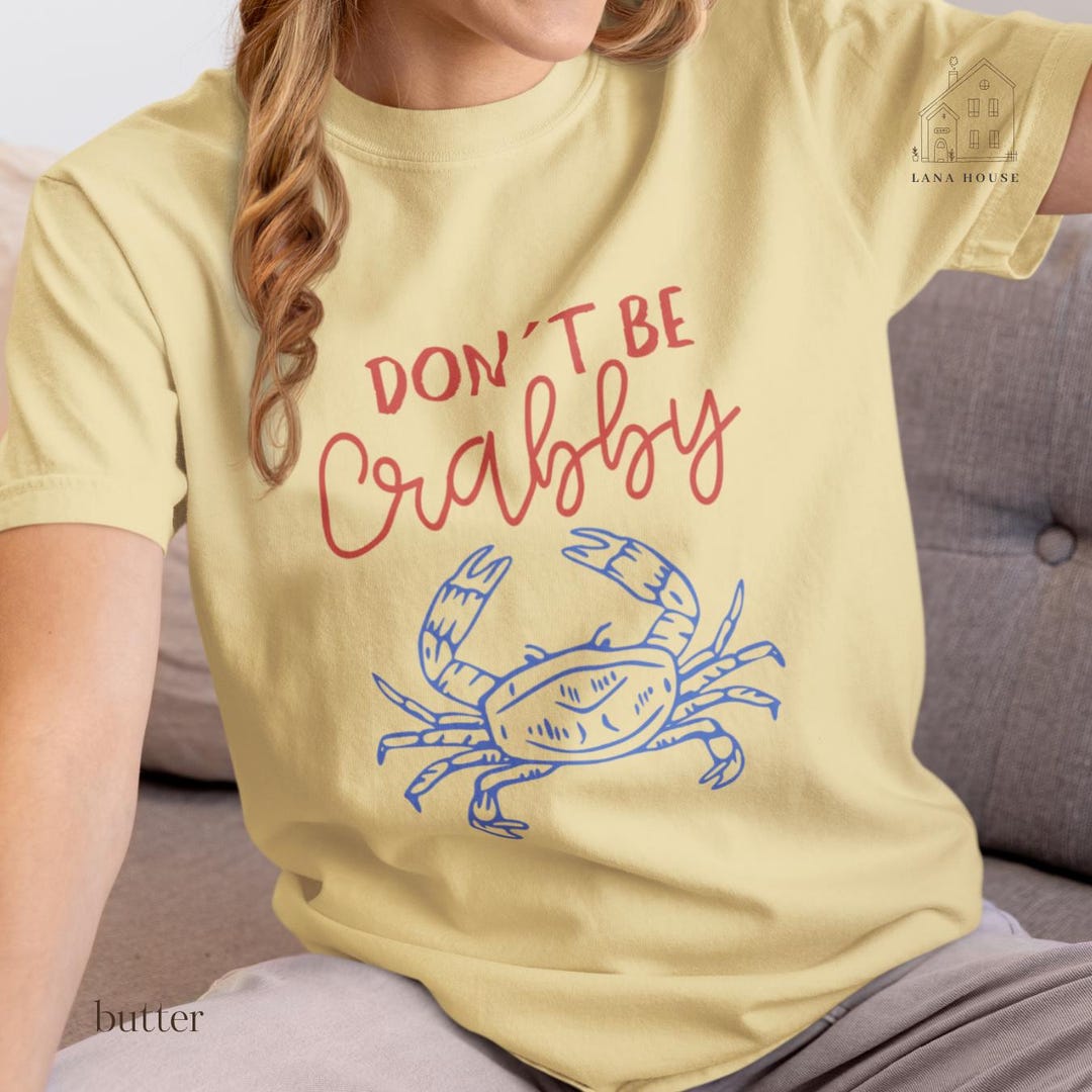 Don't Be Crabby T-shirt | Funny Crab Tee, Beach Vacation Shirt, Coastal ...