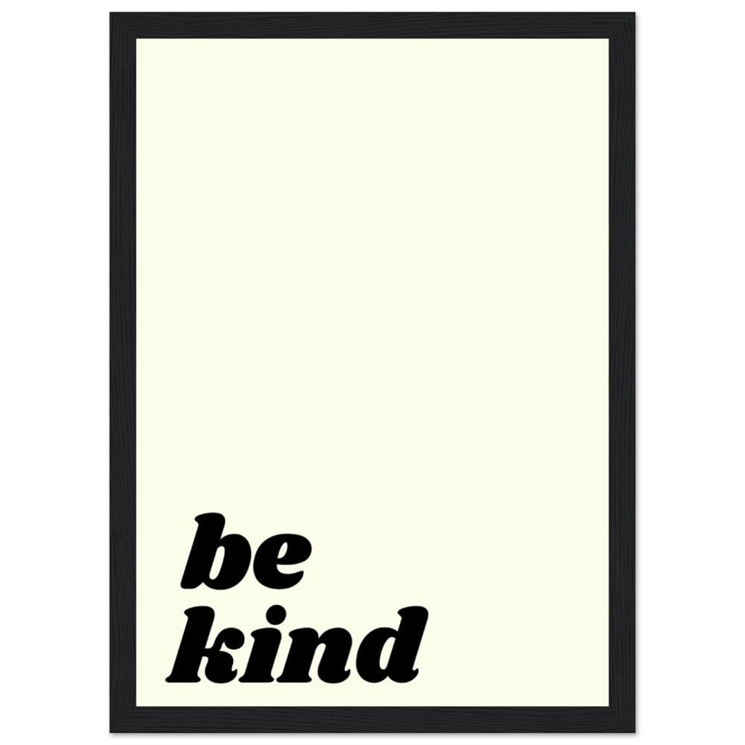 Be Kind (BLACK) | Motivational Quote Wall Art, Quote Wall Art ...