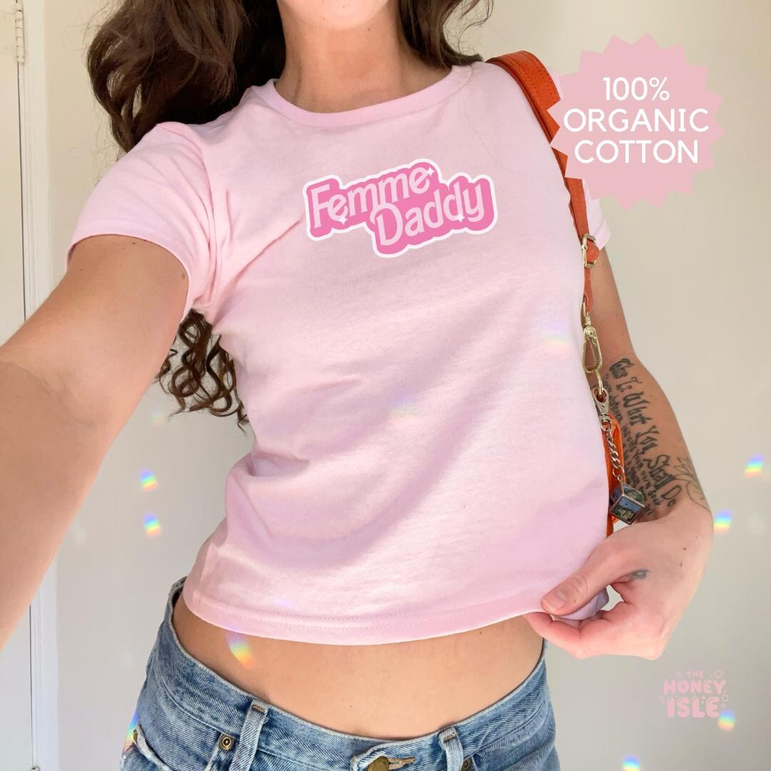 Femme Daddy Barbie Pink Aesthetic Quality Organic Cotton Crop Top Tee ...
