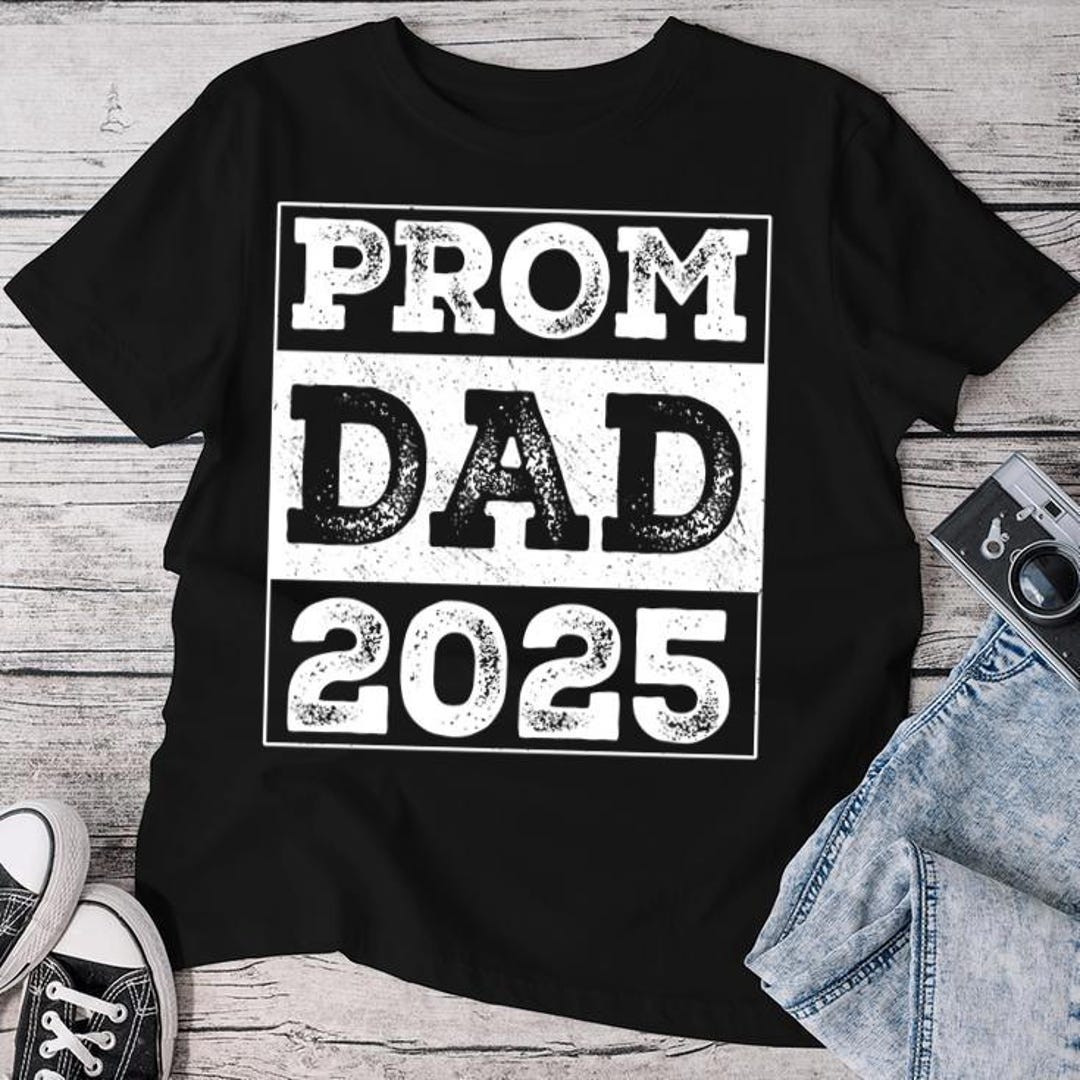 Classic Prom Dad 2025 High School Prom Squad Design T-shirt, Prom ...