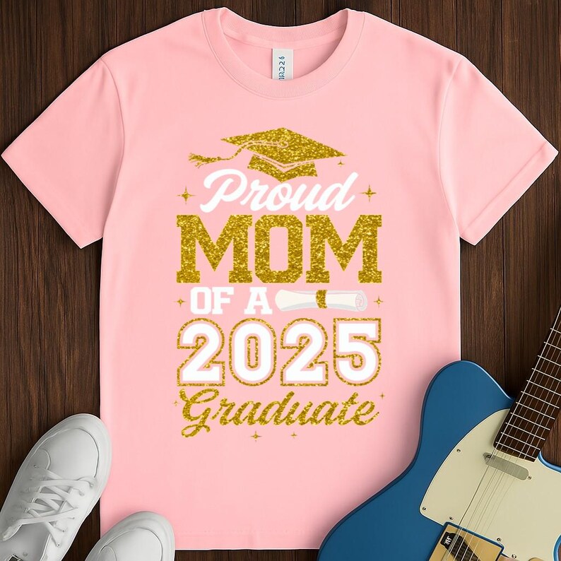 Proud Mom of A Class of 2025 Graduate 2025 Senior Mom Tshirt,graduation ...