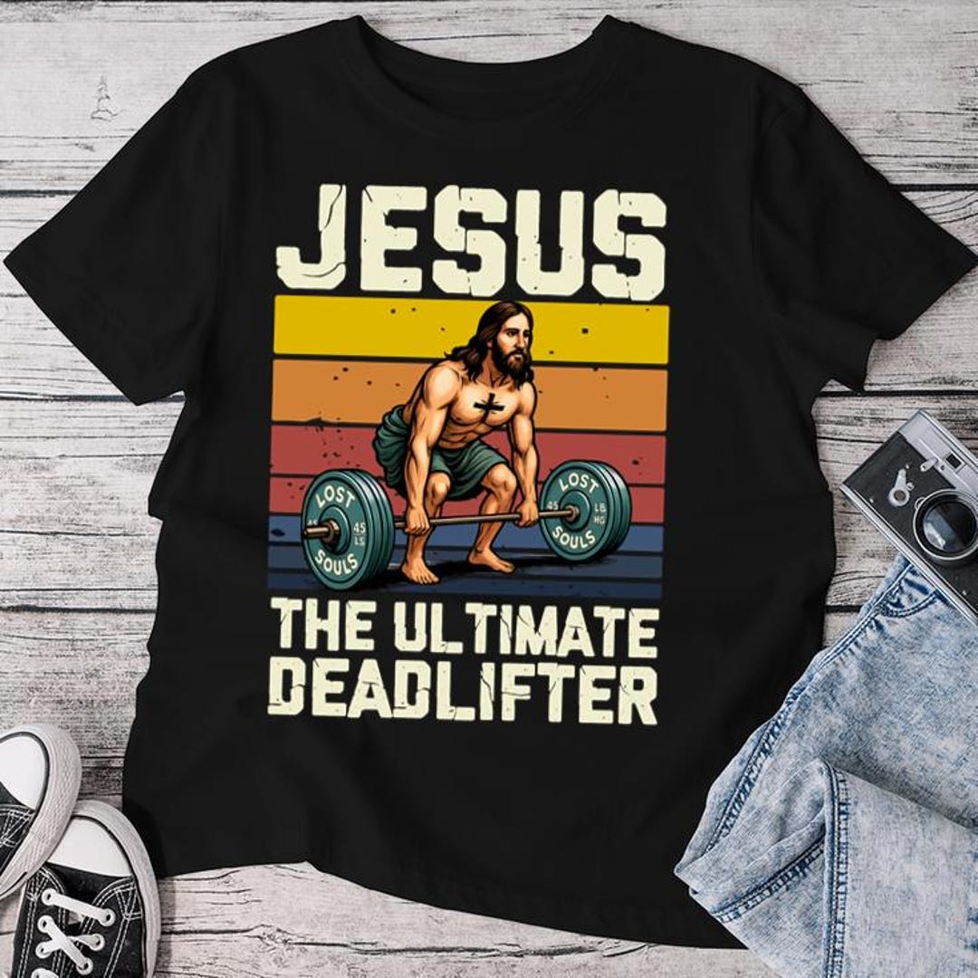 Vintage Jesus the Ultimate Deadlifter Funny Christian Gym T-shirt ...