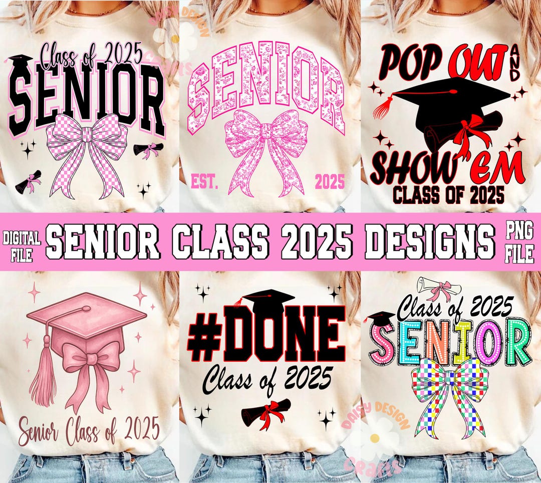 Senior Class of 2025 PNG Bundle, Graduation Shirt Designs (digital ...