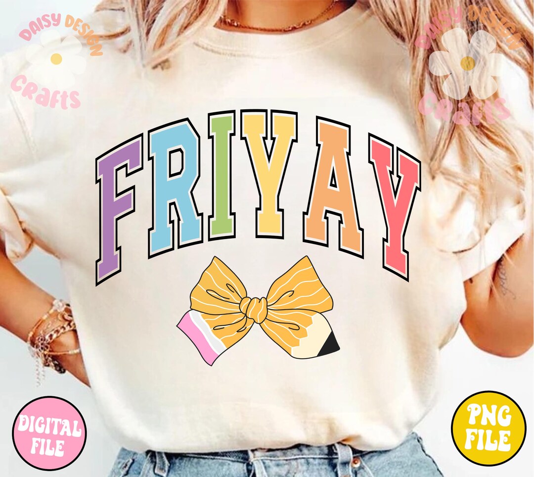 Fri-yay Happy Friday Png, Welcome Back to School Png, First Day of ...