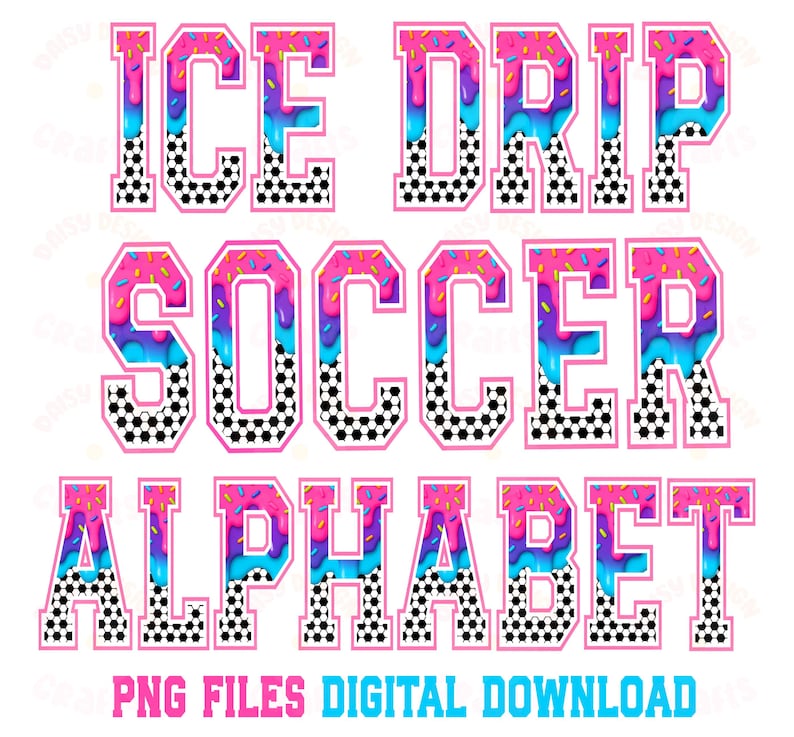 Drip Soccer Alphabet Png, Ice Cream Drip Alphabet Doodle PNG, Drippy ...
